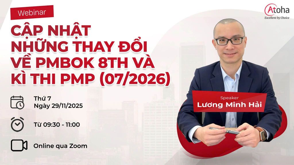 Webinar "Cập nhật những thay đổi về PMBOK 8th và kỳ thi PMP (07/2026)" – Atoha