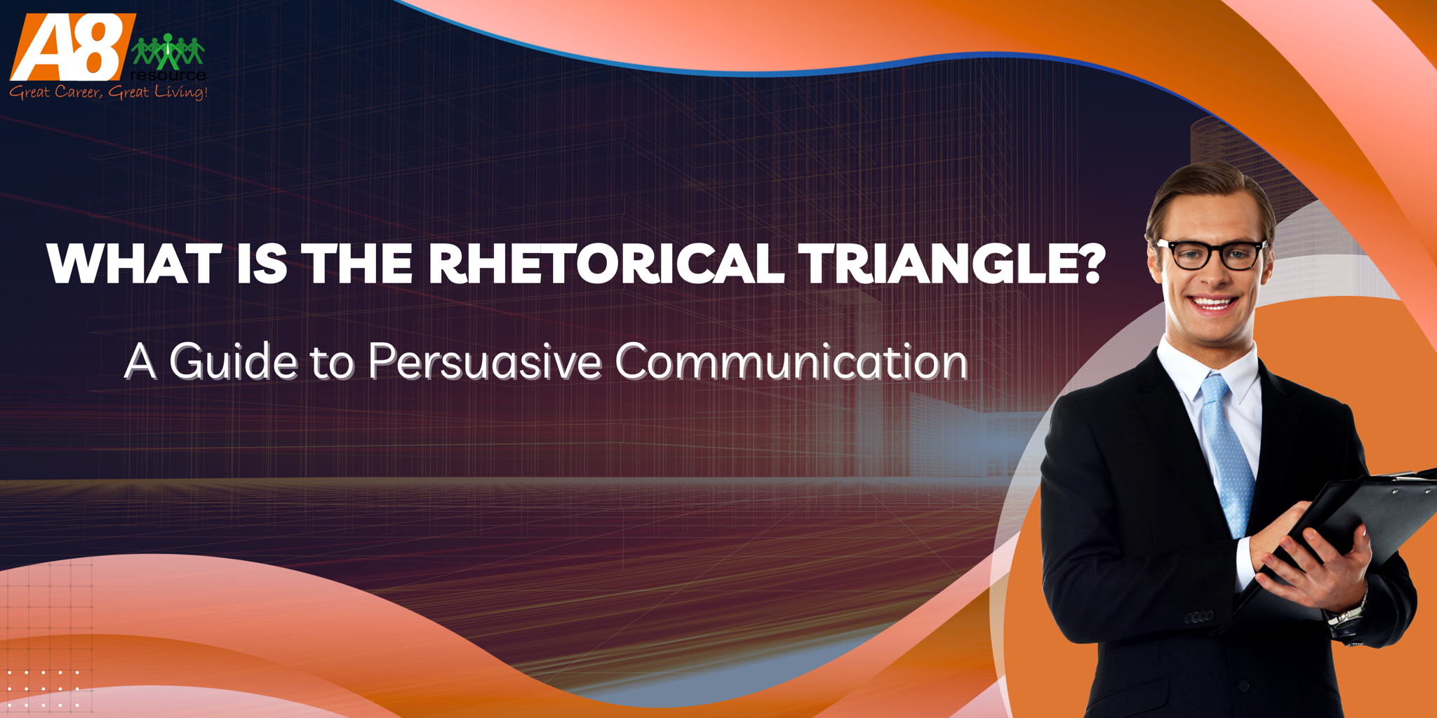WHAT IS THE RHETORICAL TRIANGLE? A GUIDE TO PERSUASIVE COMMUNICATION ...