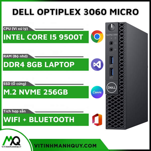 PC Máy Bộ Dell Optiplex 3060 Micro (i5 9500T | DDR4 8GB | NVMe 256GB) – Vi Tính Mạnh Quý