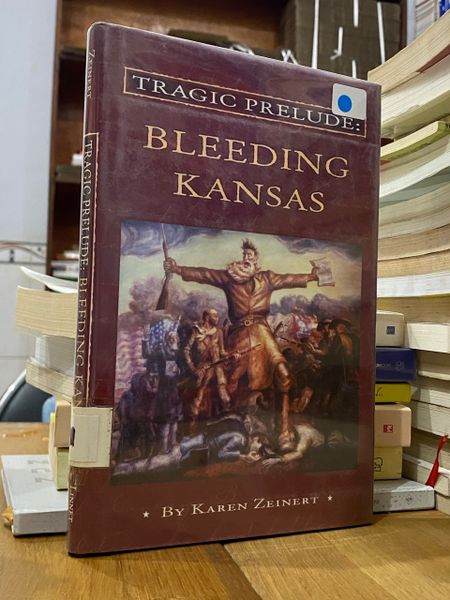 Tragic Prelude: Bleeding Kansas - Karen Zeinert – Momo Bookstore