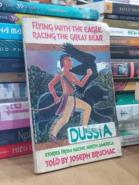 Flying with the eagle, racing the great bear (story from native north ...