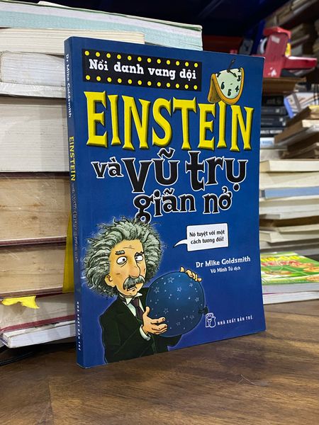 Einstein và vũ trụ giãn nở - Dr Mike Goldsmith – Momo Bookstore