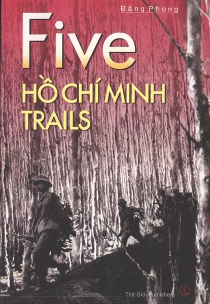 Five Hồ Chí Minh Trails-5 đường mòn Hồ Chí Minh (Anh)