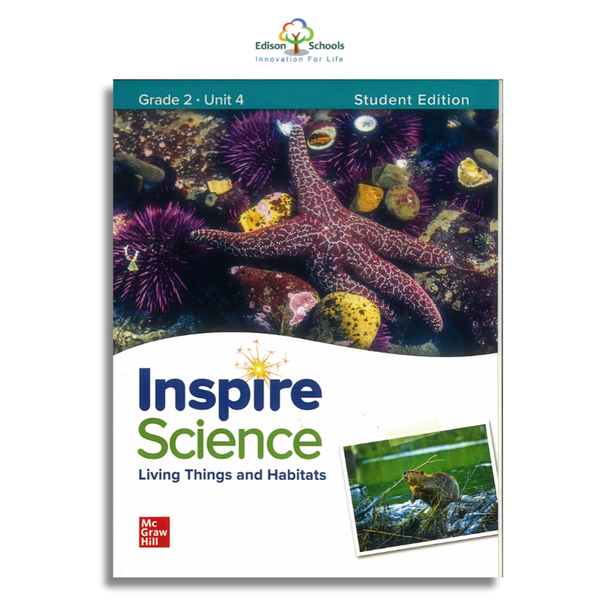 Inspire Science: Grade 2, Student Edition, Unit 4– Edison Schools