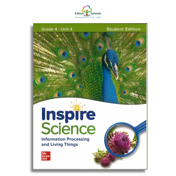Inspire Science: Grade 4, Student Edition, Unit 4– Edison Schools