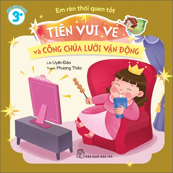 Em Rèn Thói Quen Tốt - Tiên Vui Vẻ Và Công Chúa Lười Vận Động – Stbbook