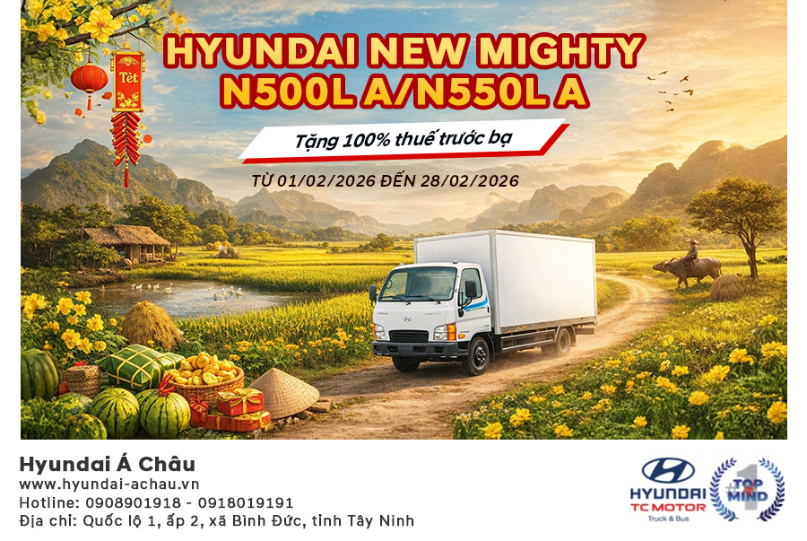 KHUYẾN MÃI THÁNG 02/2026 – HYUNDAI NEW MIGHTY N500L A / N550L A ...