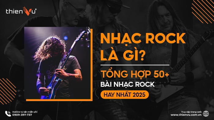 Nhạc Rock Là Gì? Tổng Hợp 50+ Bài Nhạc Rock Hay Nhất 2025