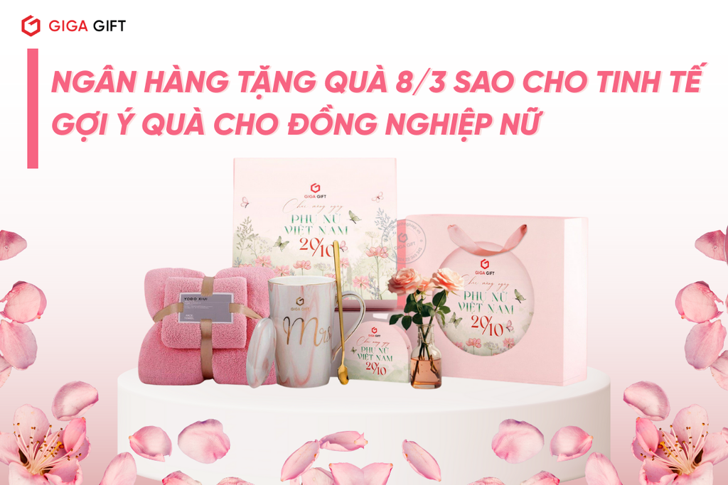Ngân Hàng Tặng Quà 8/3 Sao Cho Tinh Tế? Gợi Ý Quà Cho Đồng Nghiệp Nữ ...