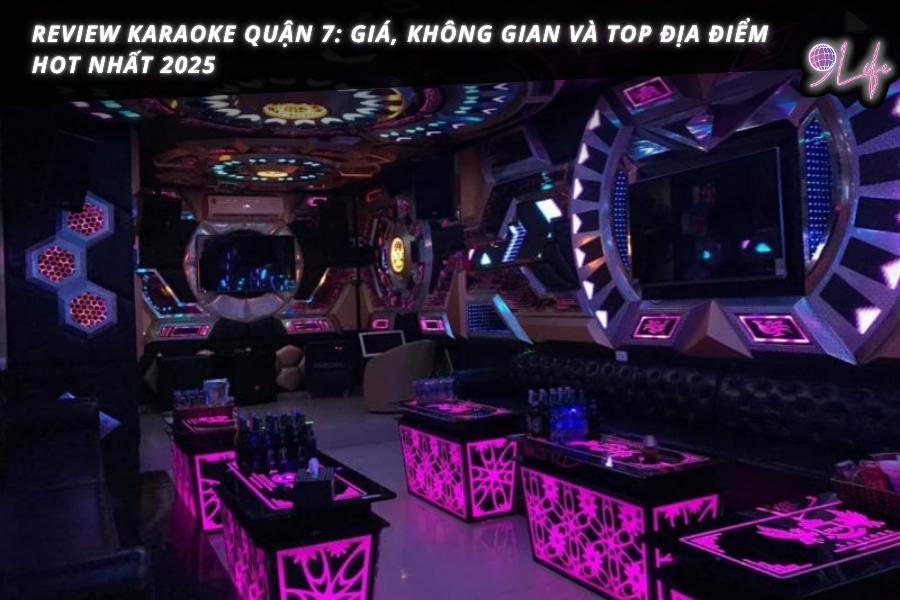 Review Karaoke Quận 7: Giá, Không Gian và Top Địa Điểm Hot Nhất 2025 ...