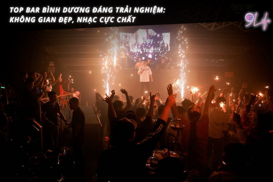 Top Bar Bình Dương Đáng Trải Nghiệm: Không Gian Đẹp, Nhạc Cực chất ...