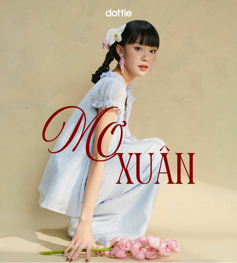 SPRING '26 | NEW IN JANUARY - LOOKBOOK 01 ~ MƠ XUÂN – Dottie