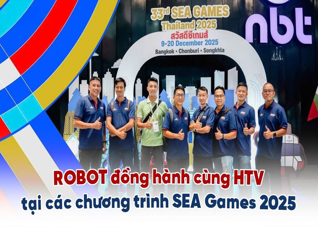 ROBOT đồng hành cùng HTV tại SEA Games 2025: Lan tỏa tinh thần Việt Na ...