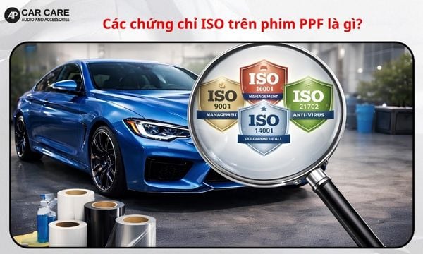 Các chứng chỉ ISO trên phim PPF là gì? Gợi ý phim chuẩn ISO