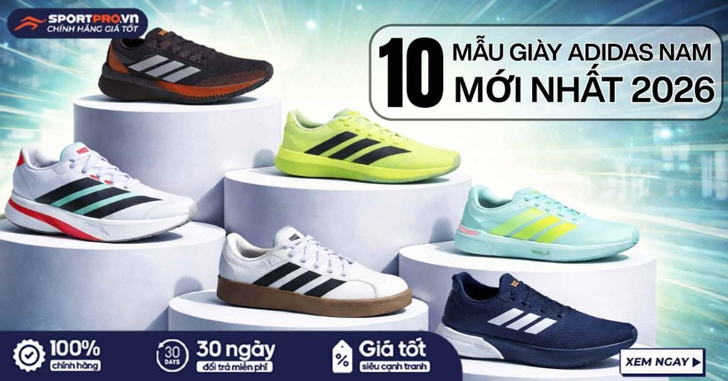 Top 10 mẫu giày adidas nam mới nhất năm 2026
