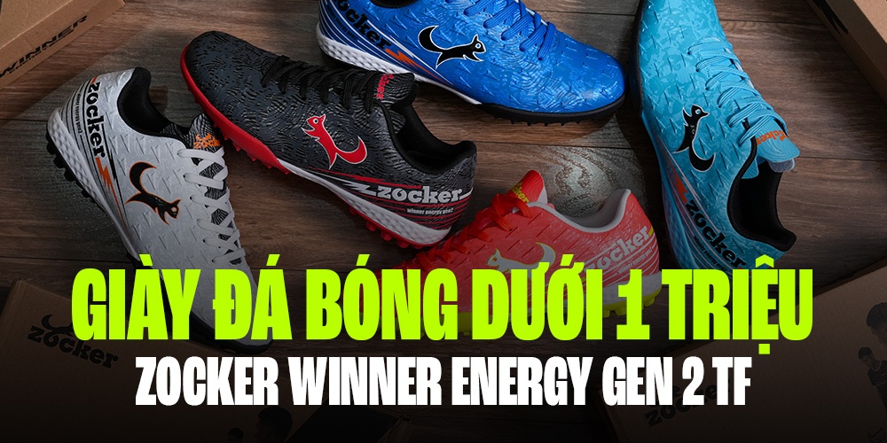 GIÀY ĐÁ BÓNG DƯỚI 1 TRIỆU ĐÁNG CHƠI - ZOCKER WINNER ENERGY GEN 2 TF ...
