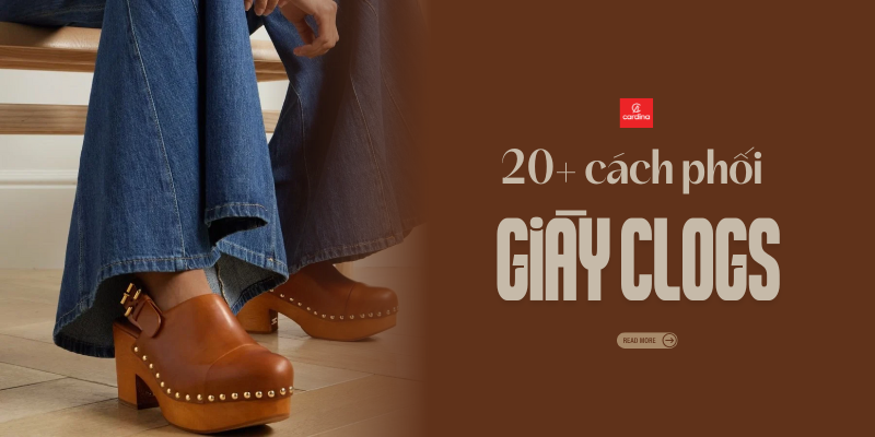 Giày Clogs Là Gì? 20+ Cách Phối Đồ Với Clogs "Chuẩn Gu" Fashionista