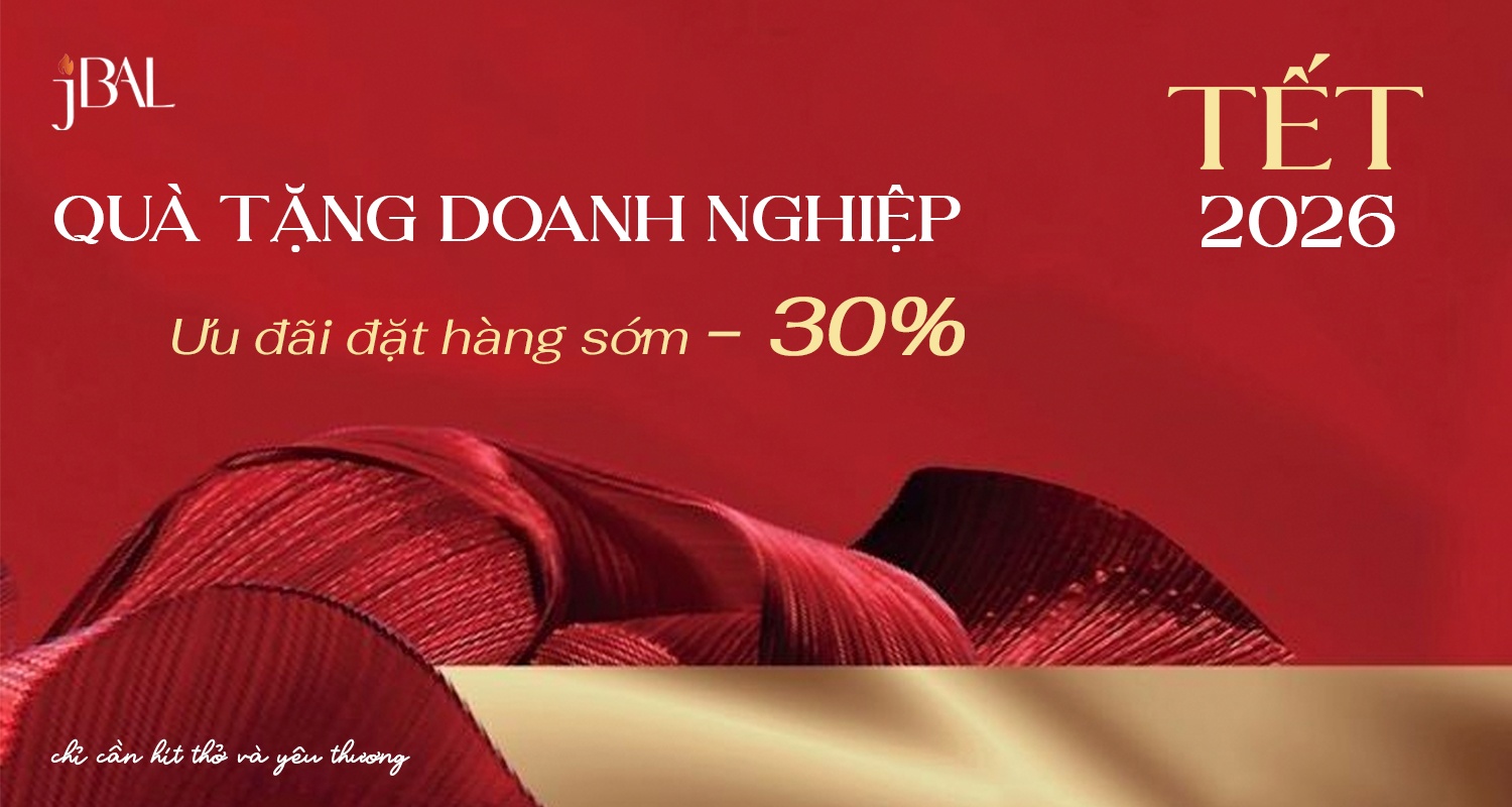 Quà Tết Doanh Nghiệp 2026: Đặt Set jBAL Sớm Nhận Chiết Khấu Đến 30%