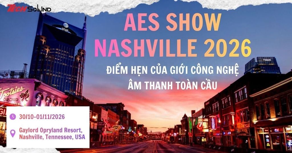 AES Show Nashville 2026: Điểm hẹn của giới công nghệ âm thanh toàn cầu