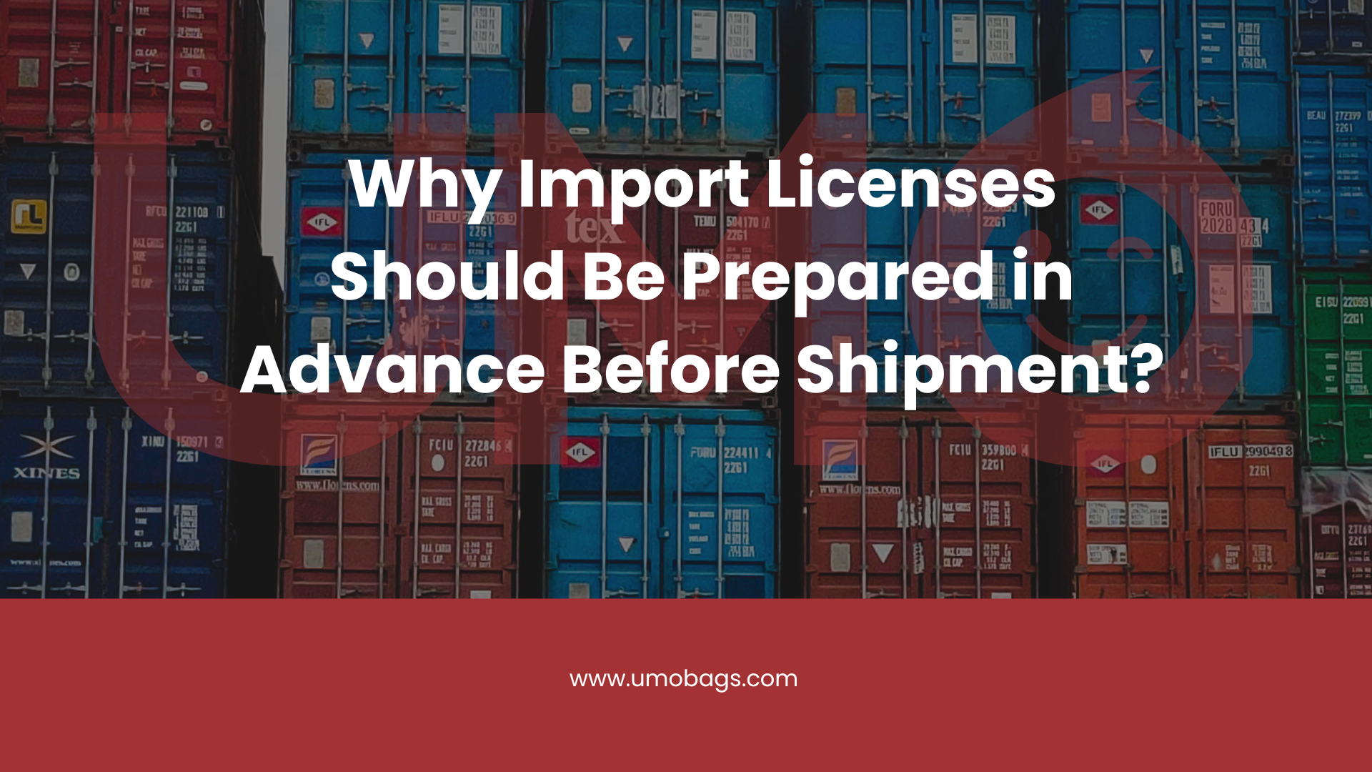 Why Import Licenses Should Be Prepared in Advance Before Shipment ...