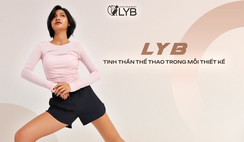 LYB - TINH THẦN THỂ THAO TRONG MỖI THIẾT KẾ – LYB Official Store - Your body loves you, love it
