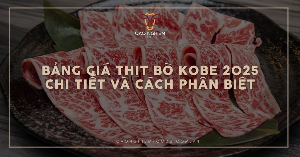 Bảng giá thịt bò Kobe 2025 chi tiết và cách phân biệt thật giả – Cao ...