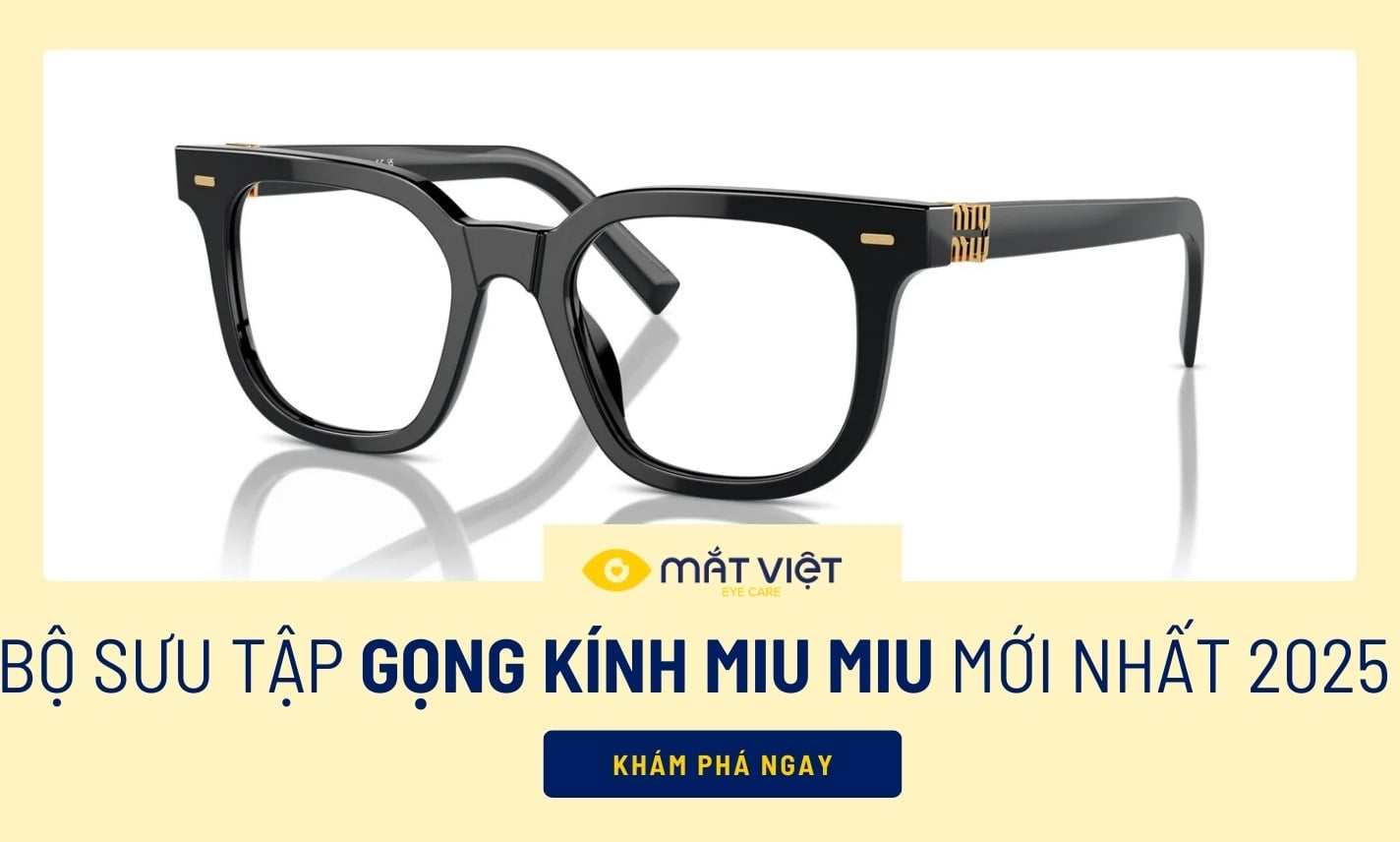 Bộ sưu tập gọng kính MIU MIU mới nhất 2025