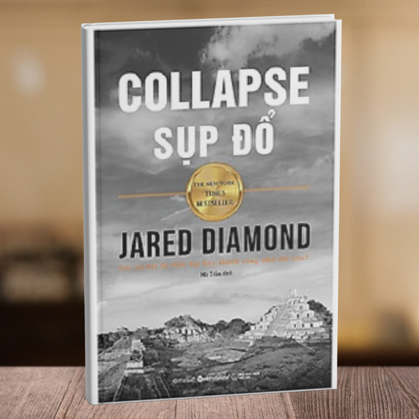 Review & Giới Thiệu Sách Sụp Đổ Của Jared Diamond – Bến Nghé Books