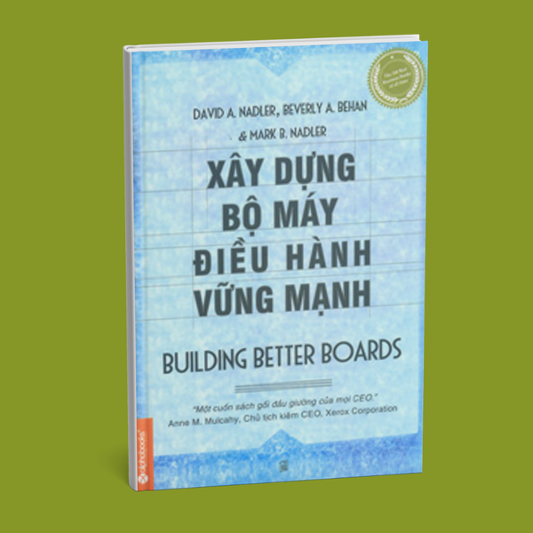 Review sách Xây Dựng Bộ Máy Điều Hành Vững Mạnh Building Better Boards ...