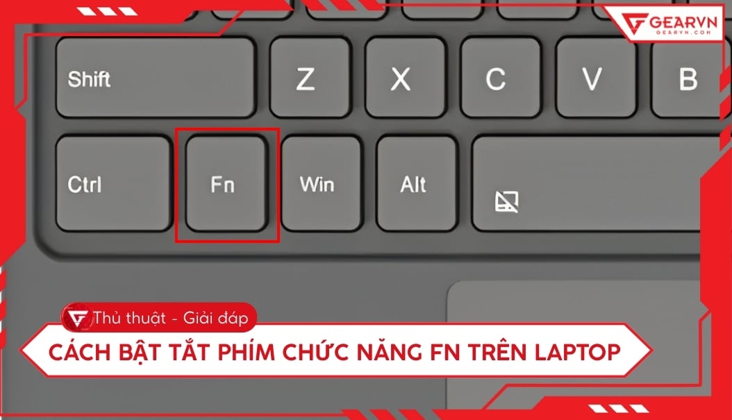 Cách bật tắt phím chức năng Fn + F1 F2 F3 ... F12 trên laptop – GEARVN.COM