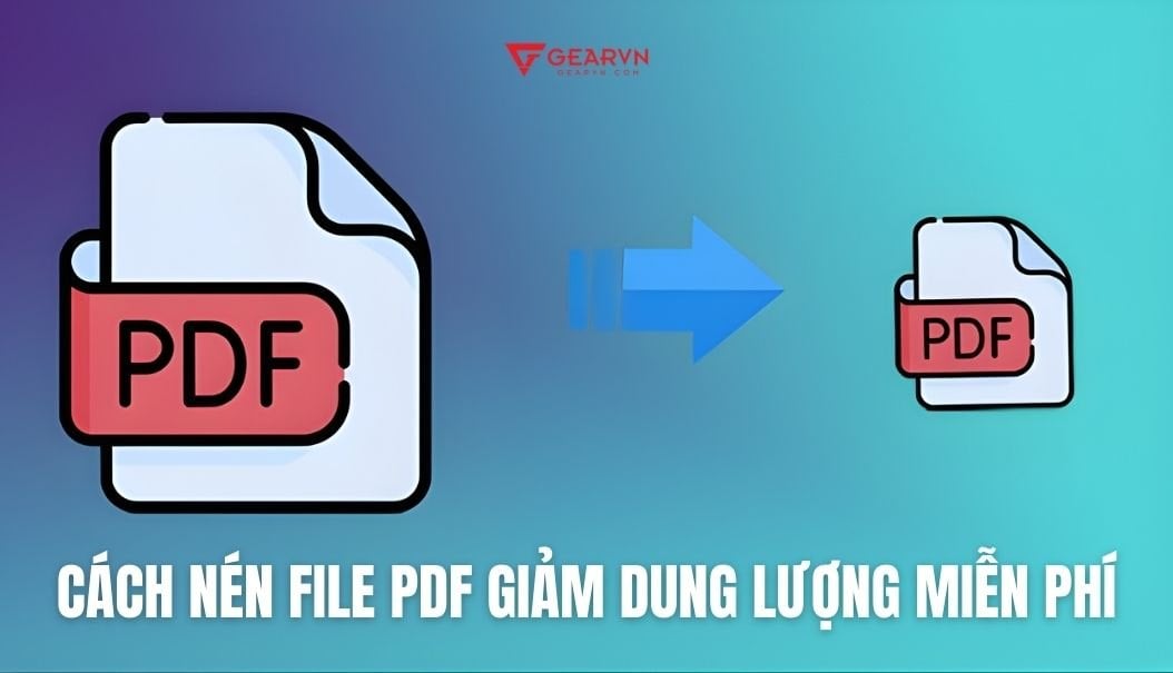 Tổng hợp 10+ cách nén file PDF giảm dung lượng nhanh, miễn phí ...