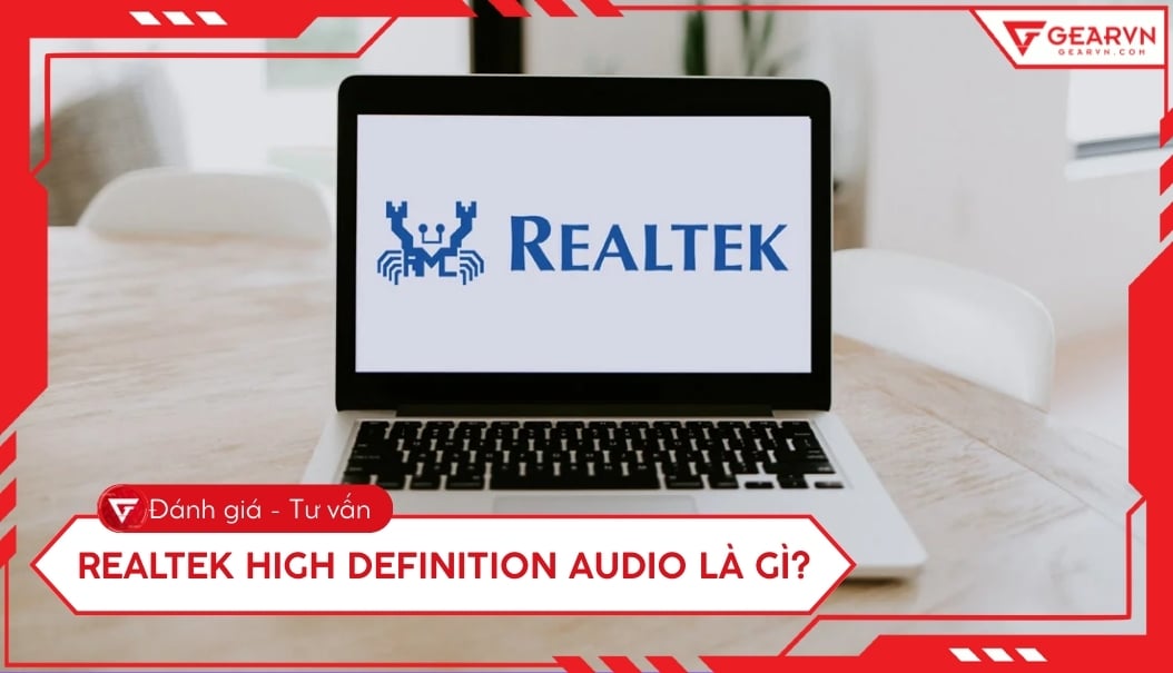 Công nghệ âm thanh Realtek High Definition Audio là gì? Chức năng ...