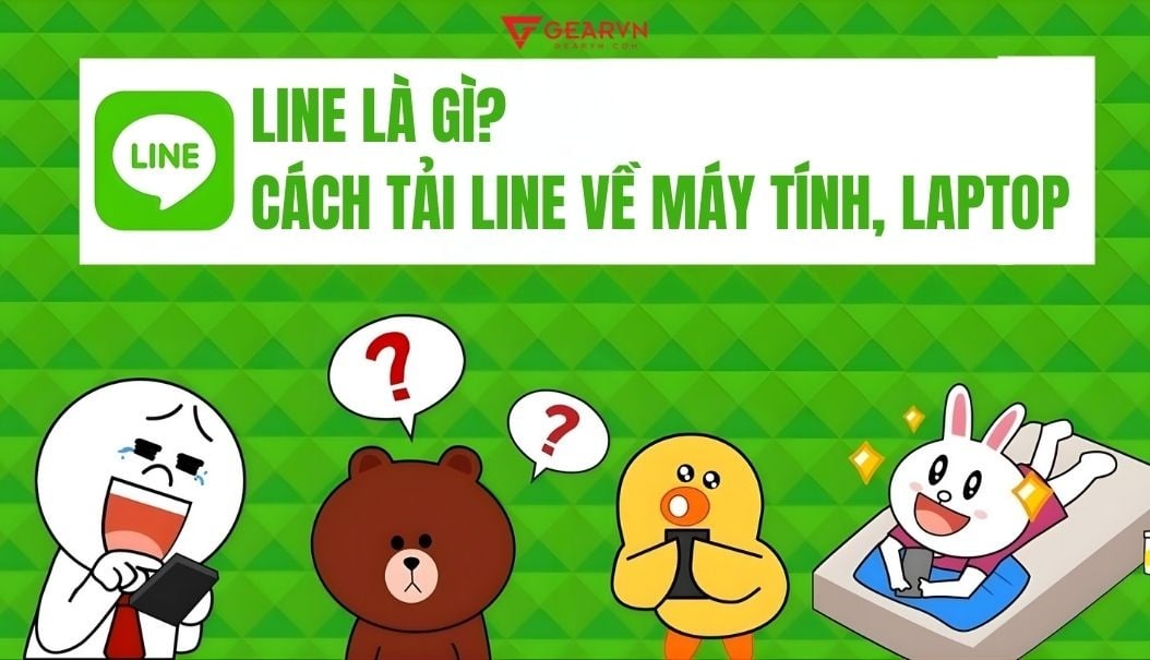 LINE là gì? Tổng hợp 3 cách tải LINE về máy tính, laptop – GEARVN.COM