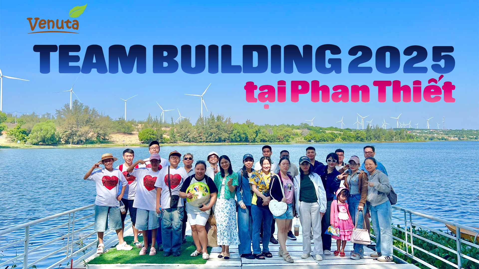 Team Building 2025 Tại Phan Thiết Cùng Venuta House