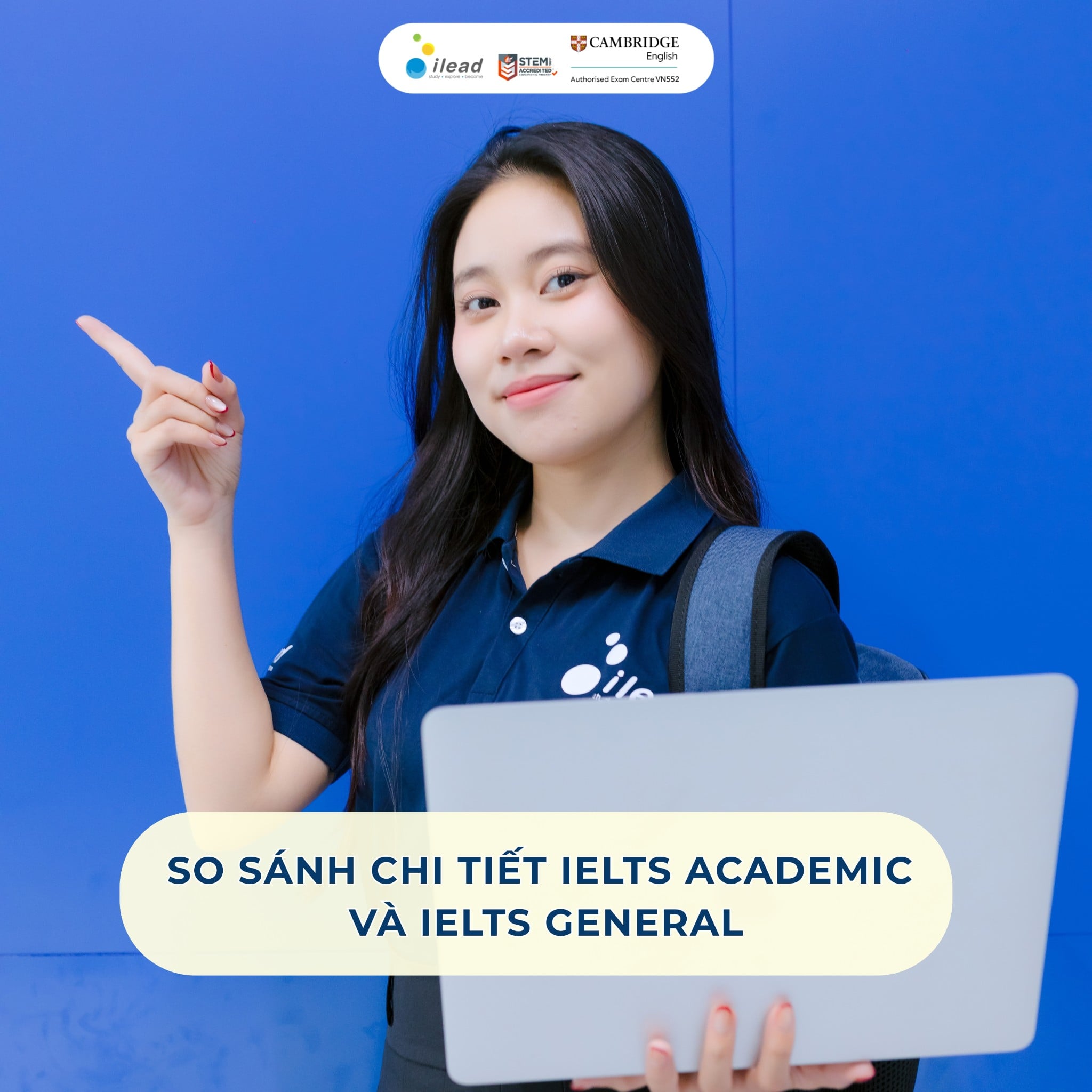 So sánh IELTS Academic và General: Đâu là lựa chọn phù hợp cho bạn ...