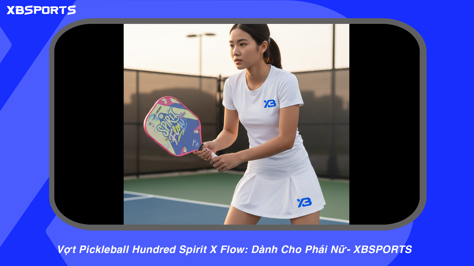 Vợt Pickleball Hundred Spirit X Flow: Dành Cho Phái Nữ- XBSPORTS ...