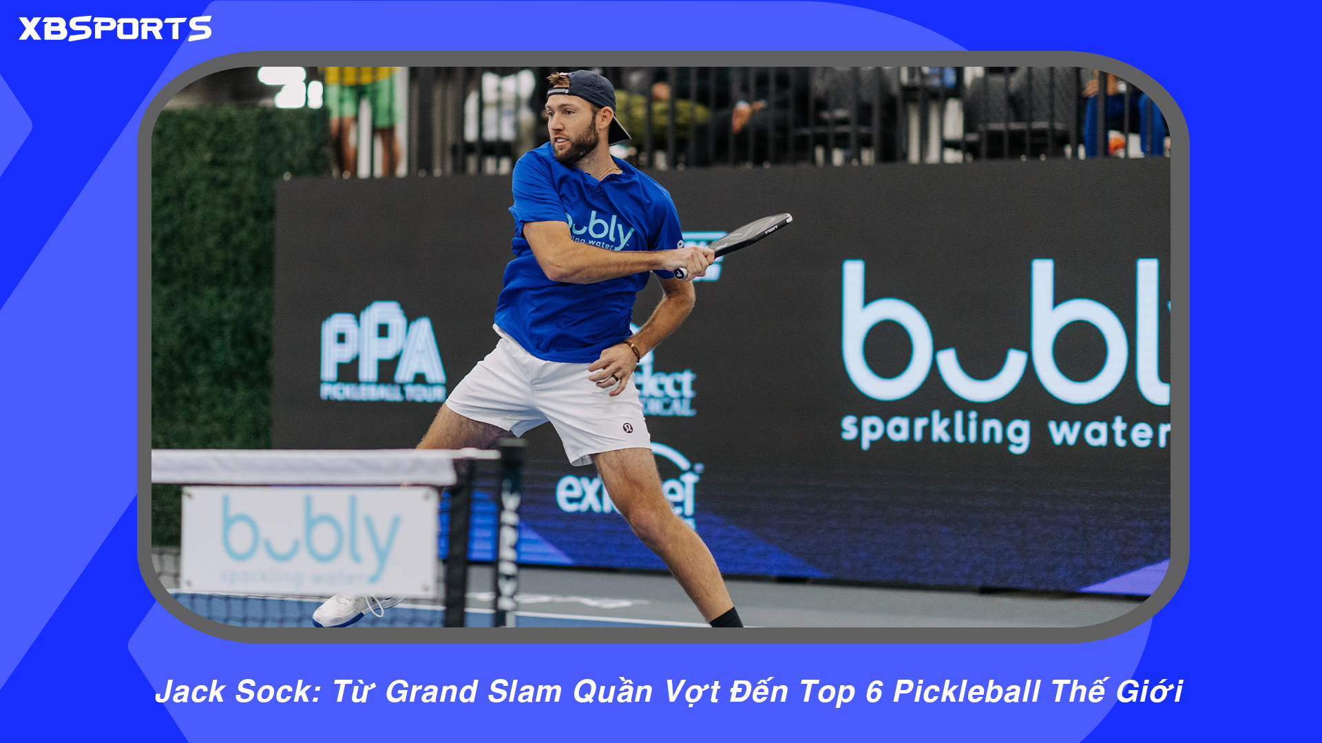 Jack Sock: Từ Grand Slam Quần Vợt Đến Top 6 Pickleball Thế Giới ...