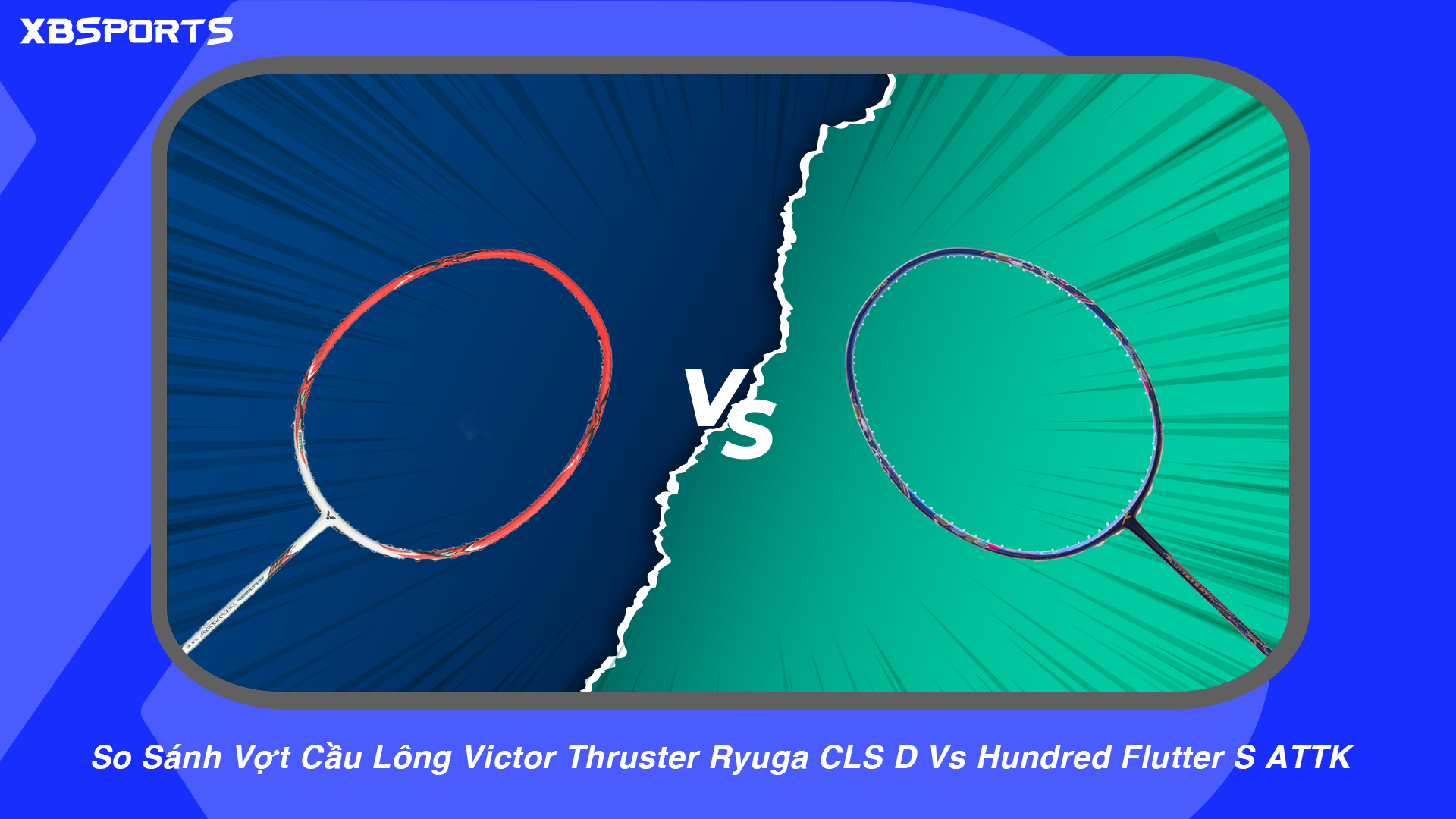 So Sánh Victor Thruster Ryuga CLS D Vs Hundred Flutter S ATTK ...