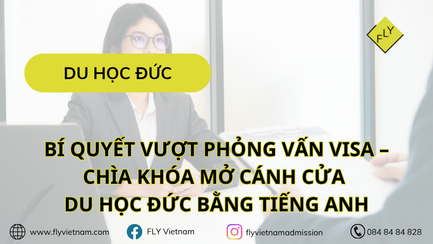 BÍ QUYẾT VƯỢT PHỎNG VẤN VISA – CHÌA KHÓA MỞ CÁNH CỬA DU HỌC ĐỨC – FLY ...