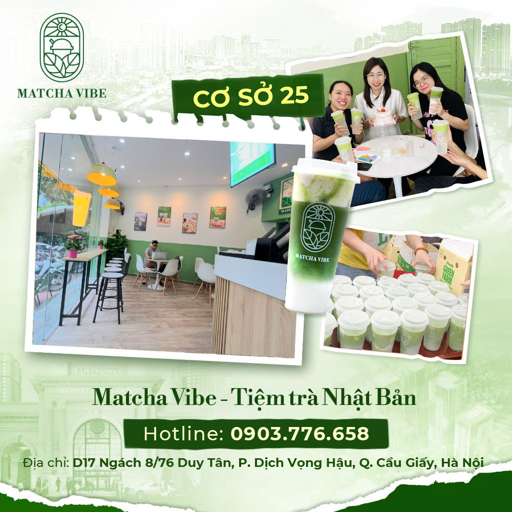 Matcha Vibe cơ sở 25 - D17 Ngách 8 ngõ 76 Duy Tân, P. Dịch Vọng Hậu ...