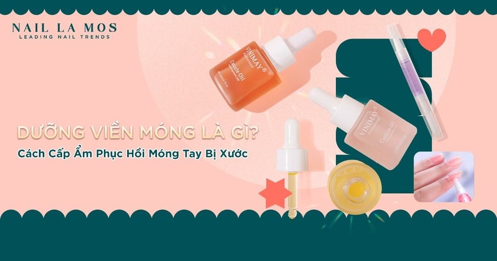 Dưỡng Viền Móng Là Gì? Cách Cấp Ẩm Phục Hồi Móng Tay Bị Xước – NAIL LA MOS