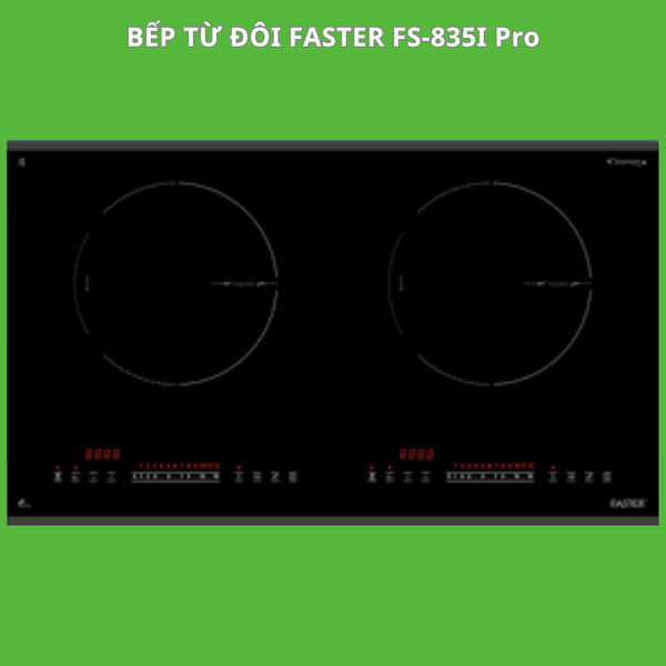 Bếp từ đôi Faster FS-835I Pro – Bếp Trường Phát