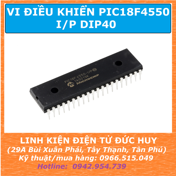PIC18F4550 18F4550 VI ĐIỀU KHIỂN 8 BIT I/P DIP40 – LINH KIỆN ĐIỆN TỬ ĐỨC HUY (29A BÙI XUÂN PHÁI)