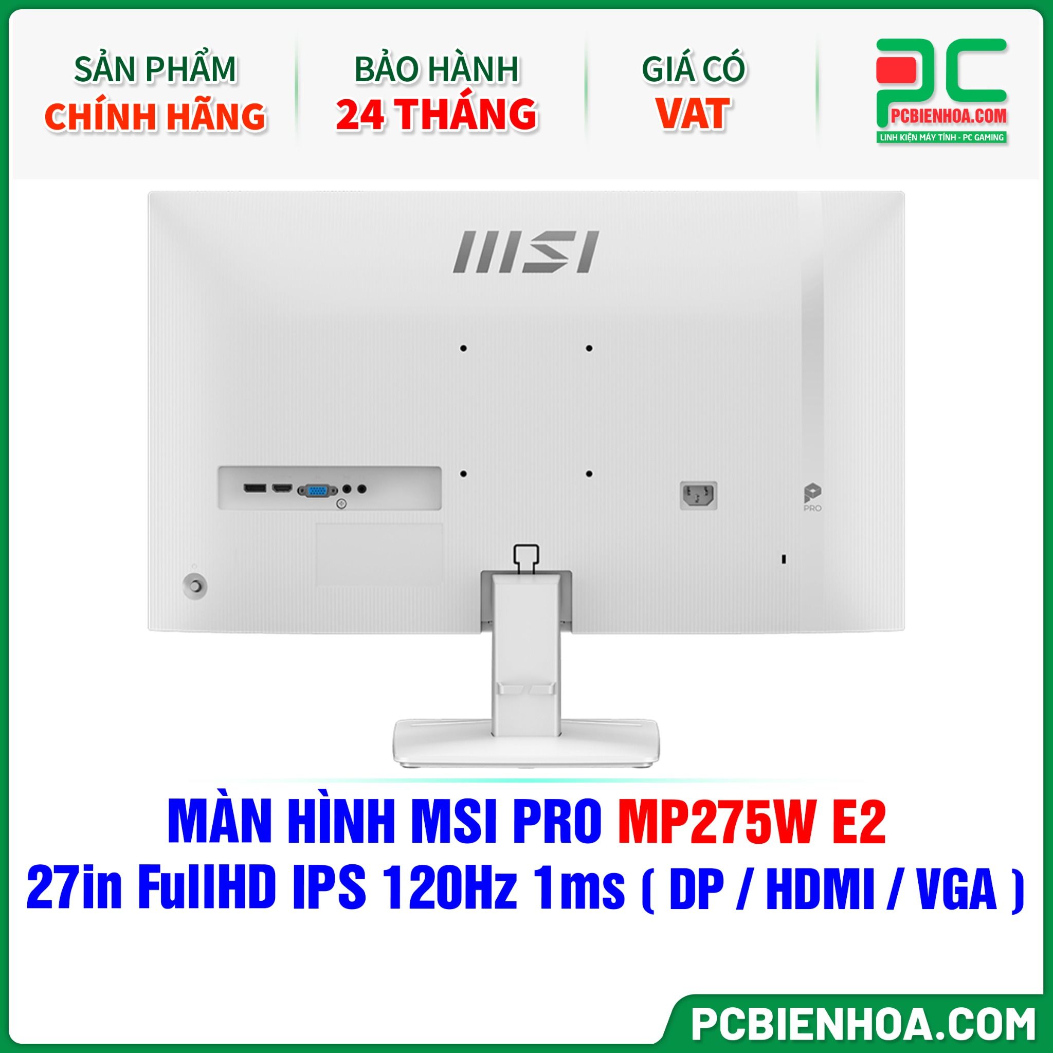 MÀN HÌNH MSI PRO MP275W E2 - 27in FullHD IPS 120Hz 1ms ( DP / HDMI / V – PCBIENHOA
