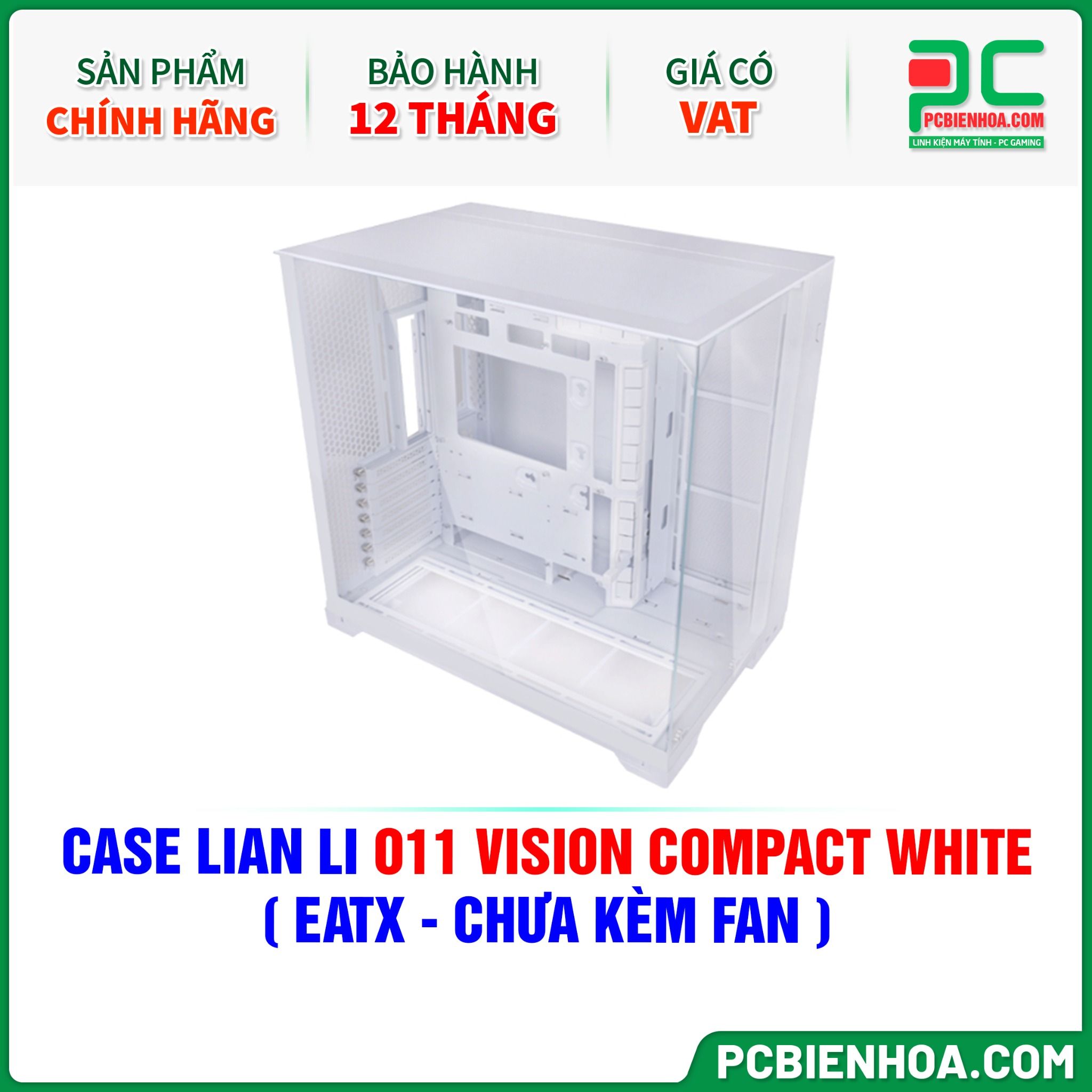 CASE LIAN LI O11 VISION COMPACT WHITE ( EATX - CHƯA KÈM FAN ) – PCBIENHOA