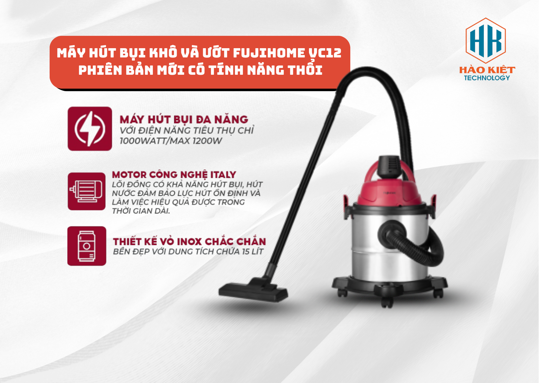 VC12 - Máy Hút Bụi Khô Và Ướt Fujihome – Điện Máy Hào Kiệt