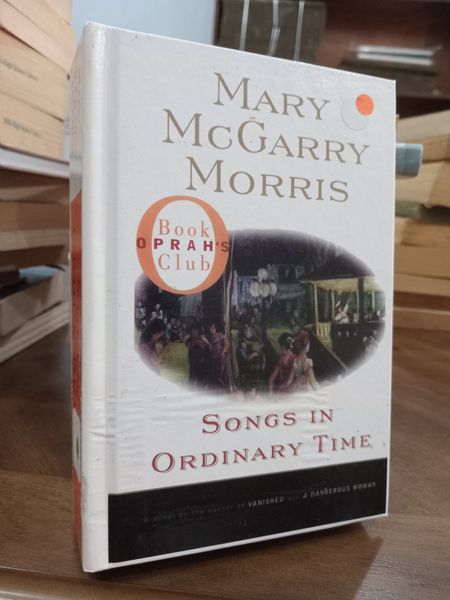 Songs in ordinary time - Mary McGarry Morris – Momo Bookstore