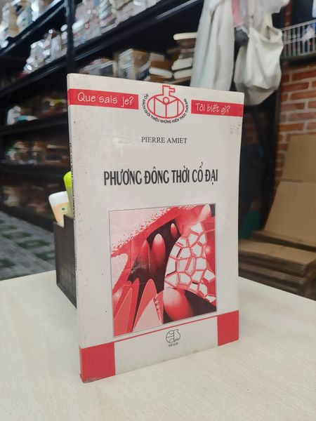 Phương Đông thời cổ đại - Pierre Amiet – Momo Bookstore