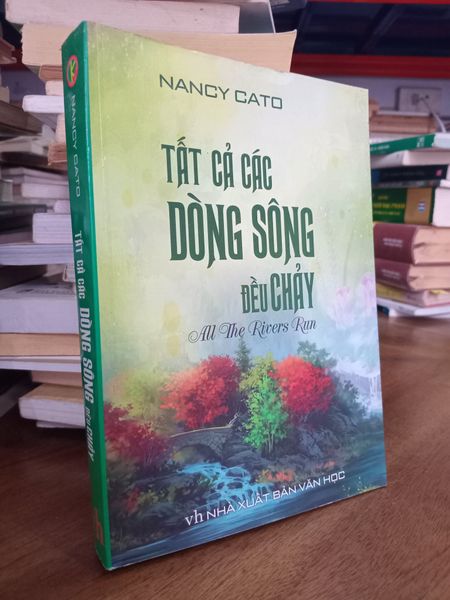 Tấc cả dòng sông đều chảy - Nancy Cato – Momo Bookstore