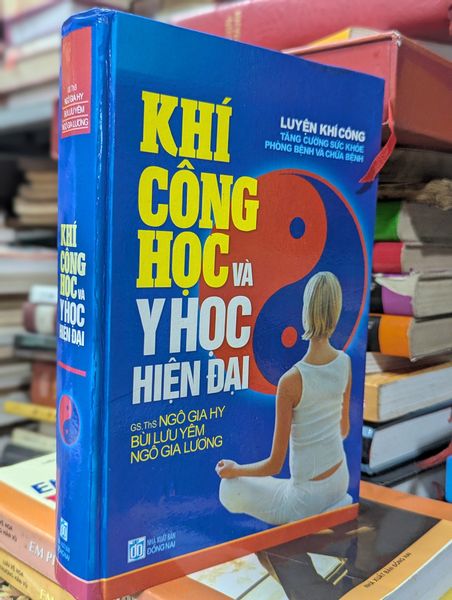 Khí công học và y học hiện tại - Ngô Gia Hy , Bùi Lưu Yêm & Ngô Gia Lư ...